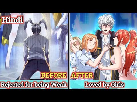 [96-100] He was Bullied & Rejected for being Weak but after getting ...
