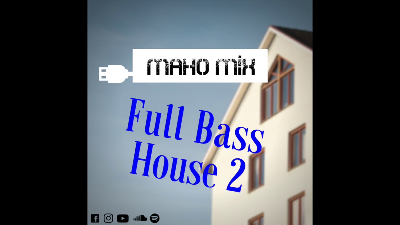 Full Bass House 2 (DJ Maho Mix) - YouTube