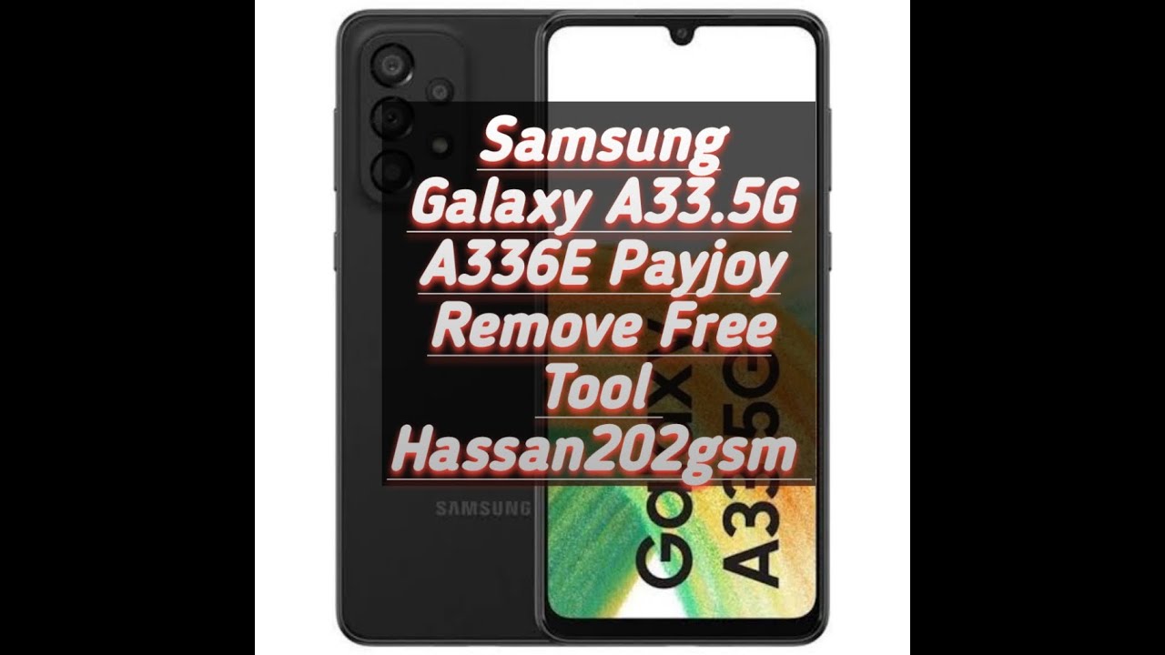 samsung a33 5g payjoy removal tool free download latest version - YouTube
