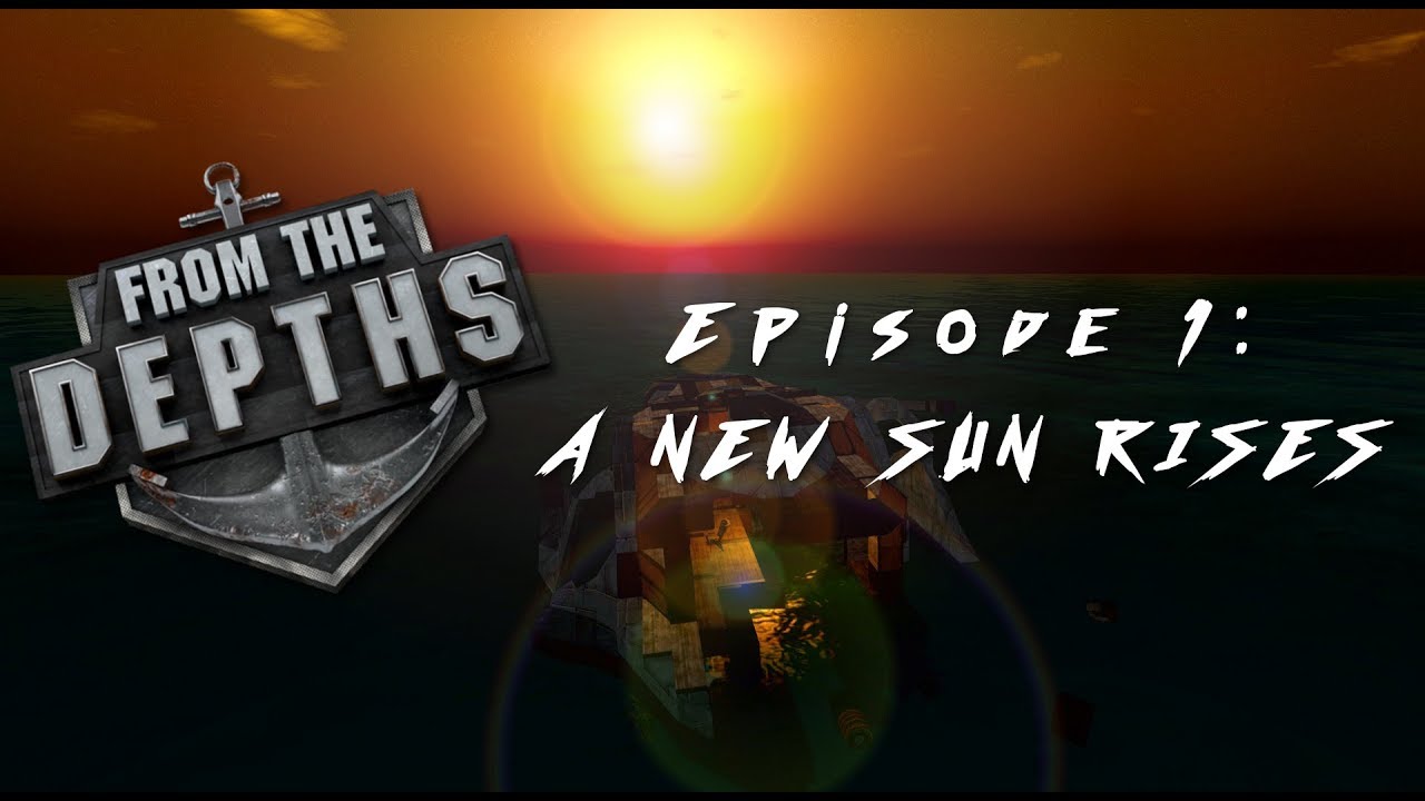 From The Depths REVIVED | Episode 1: A New Sun Rises | Quest for Neter ...