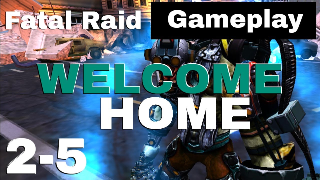 how to win Fatal Raid 2-5 Welcome Home Android/ IOS Gameplay - YouTube