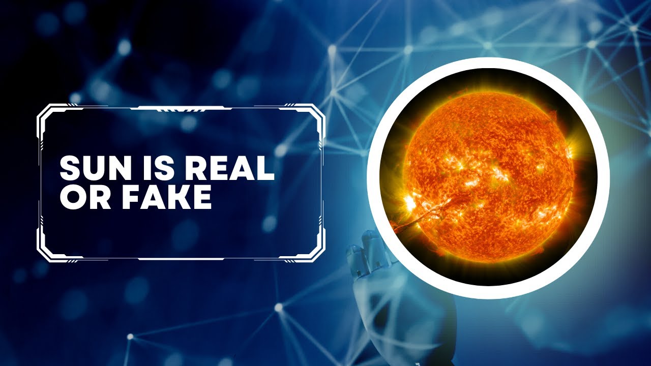Sun is Real or Fake - YouTube