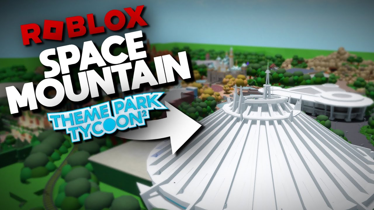 *SPACE MOUNTAIN* in Theme Park Tycoon 2! | Disneyland ROBLOX Official ...