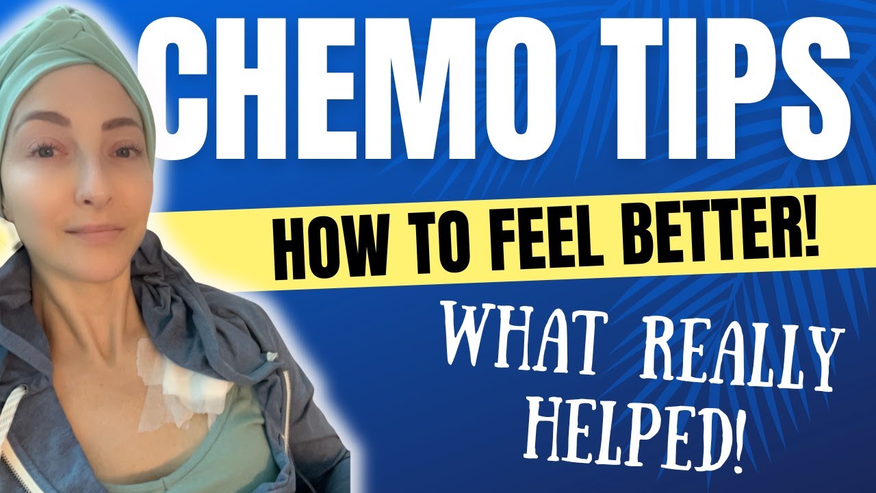 Essential Chemo Tips To Help You Feel Better - YouTube