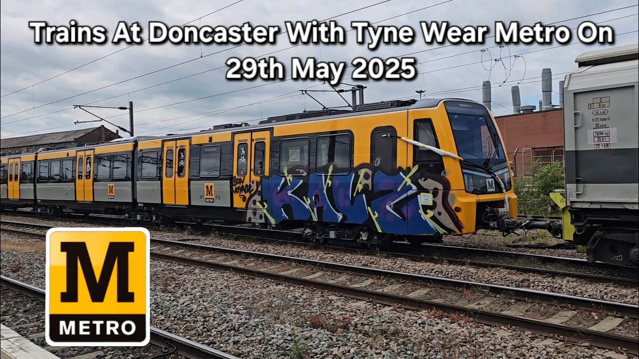 Trains At Doncaster With Tyne Wear Metro On 29th May 2025 - YouTube