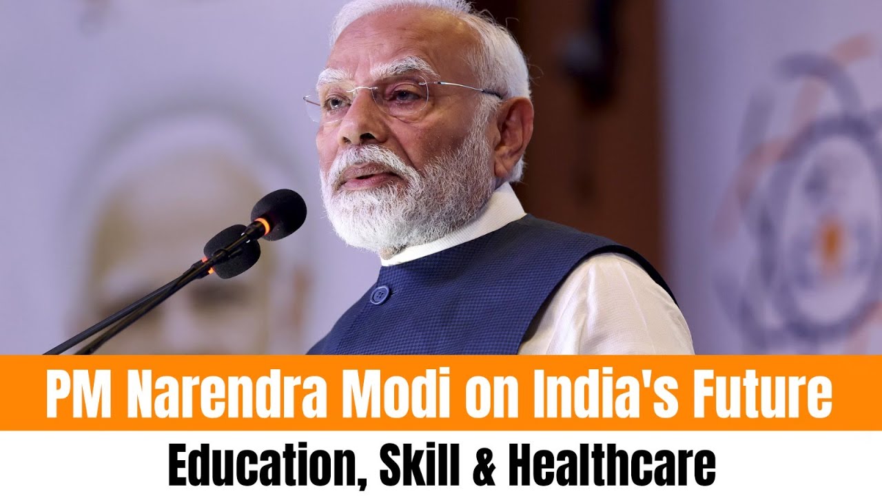 PM Narendra Modi on India's Future | Education, Skill & Healthcare ...