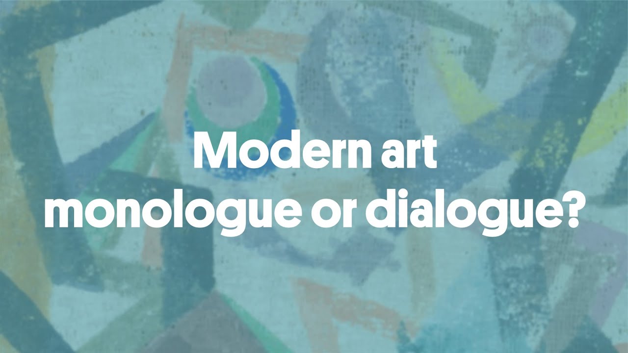 Modern Art, monologue or dialogue? | Be Modern - YouTube
