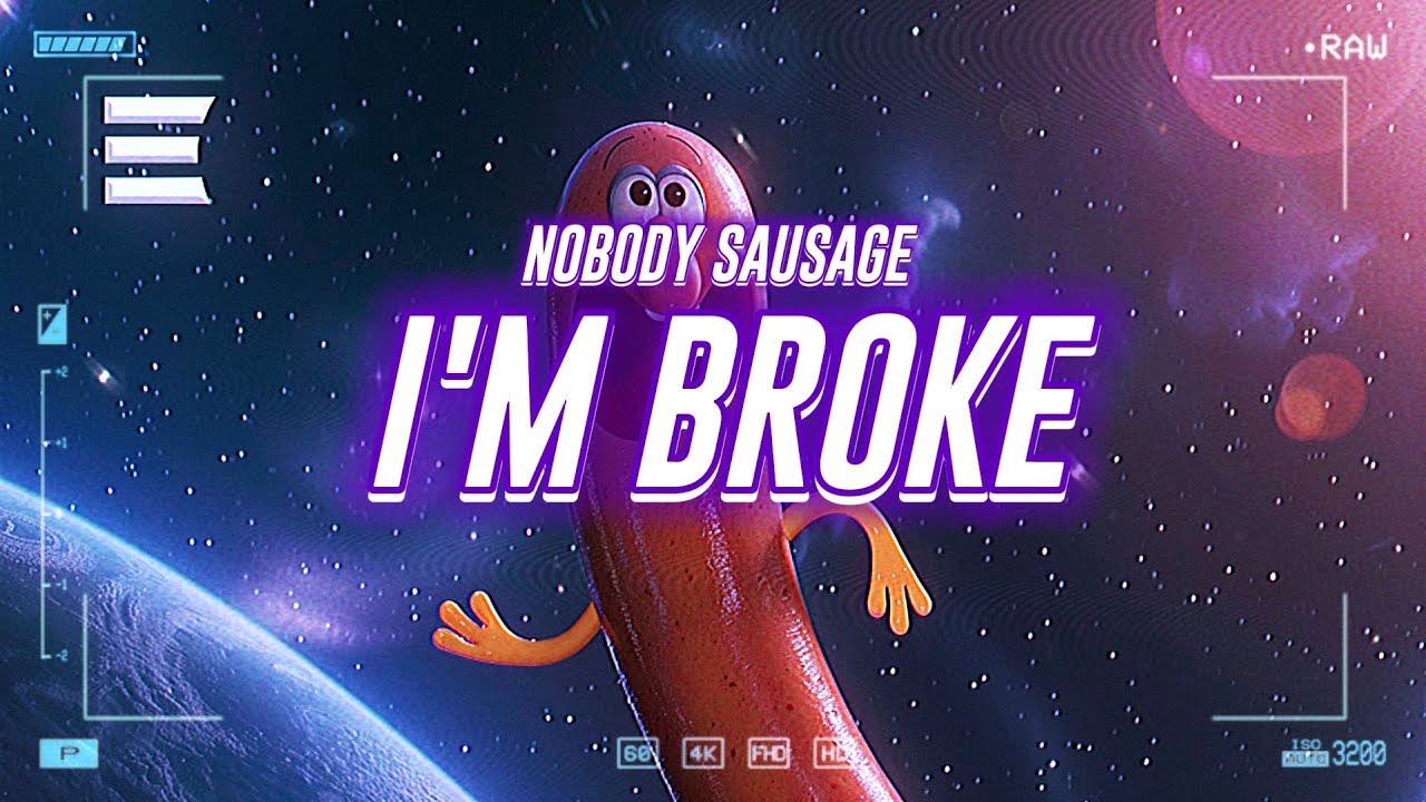 nobody sausage - i'm broke [lyrics] - YouTube