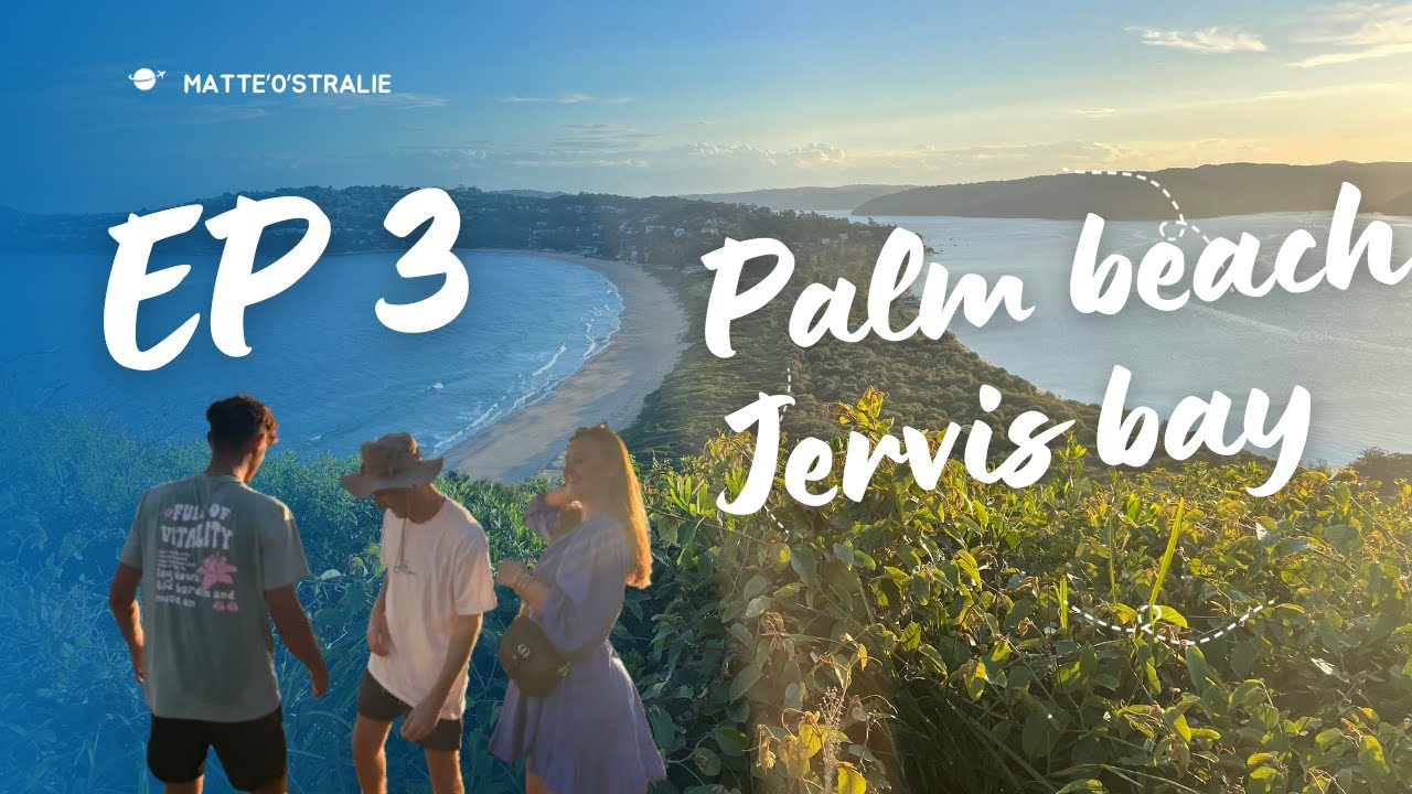 PVT AUSTRALIE EP 3 : PALM BEACH, JERVIS BAY - YouTube