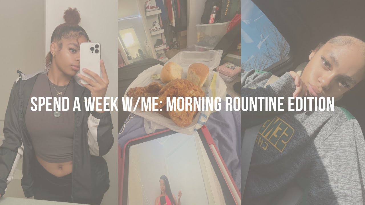 SPEND A WEEK W/ME: Morning Routine Edition - YouTube