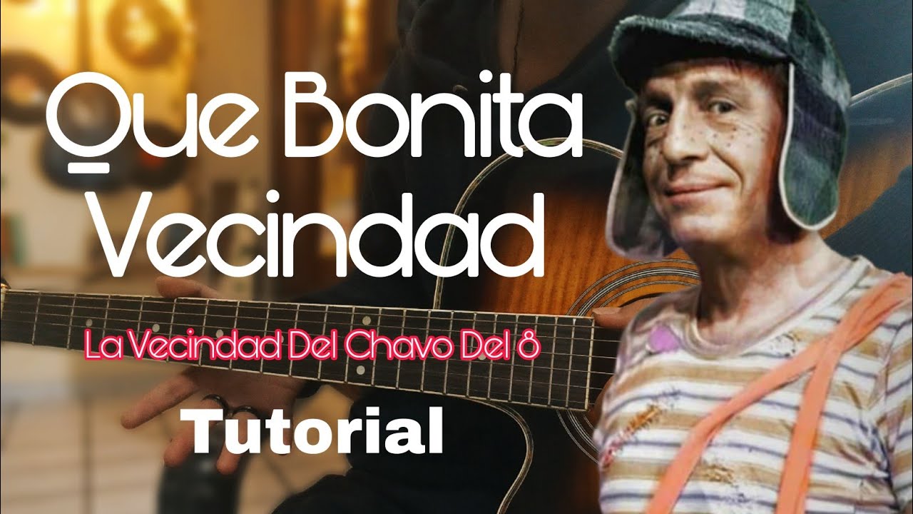Cómo tocar Qué Bonita Vecindad - La Vecindad Del Chavo Del 8 (TUTO+PDF ...