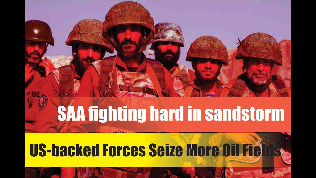 [ Syria ] War Report - SAA fighting hard in sandstorm - US backed ...
