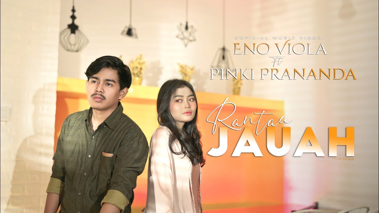 ENO VIOLA ft PINKI PRANANDA - RANTAU JAUH [Official Music Video] - YouTube