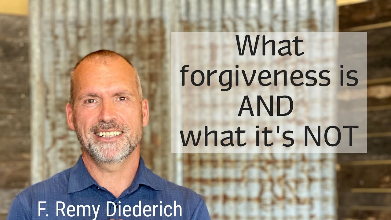 What FORGIVENESS is and what FORGIVENESS is NOT. - YouTube