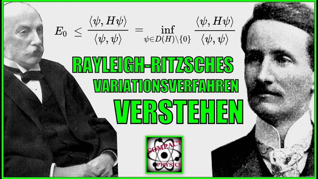Das RAYLEIGH-RITZ'SCHE VARIATIONSPRINZIP verstehen [Compact Physics ...