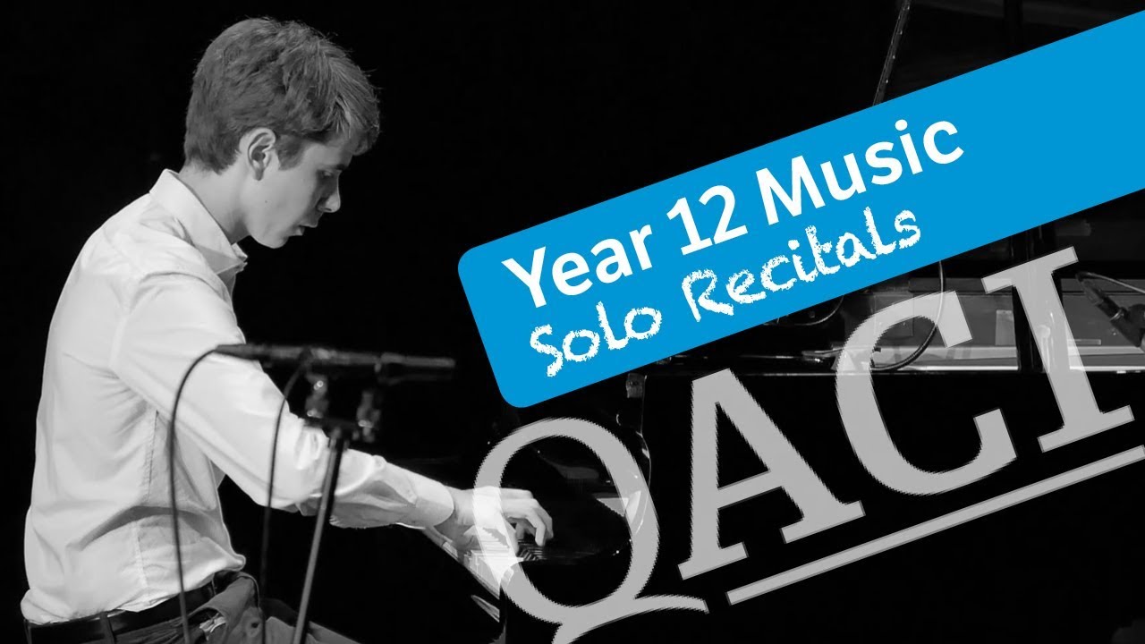 QACI Year 12 Solo Recitals 2018 - YouTube