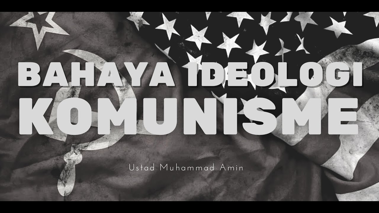 Ustad Muhammad Amin - Bahaya ideologi komunisme - YouTube