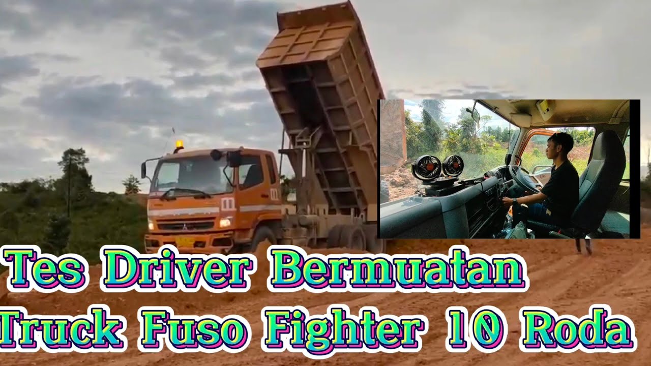 Tes driver dump truck 10 roda bermuatan,Hasil nya memuas kan,driver nya ...