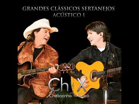 Chitãozinho E Xororó- CD Grandes Clássicos Sertanejos Acústico 1- Completo 2007 - YouTube
