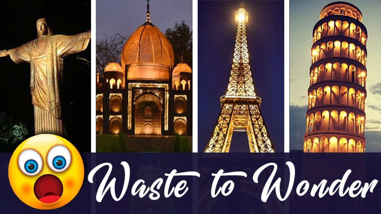 Seven (7) Wonders of The World 😳 | Waste to Wonder Park | Nizamuddin ...