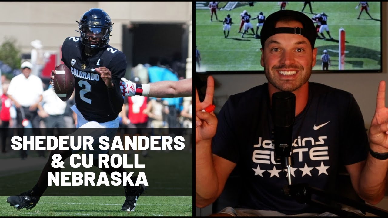 Shedeur Sanders & CU Roll Nebraska! | Nebraska V CU Breakdown ...