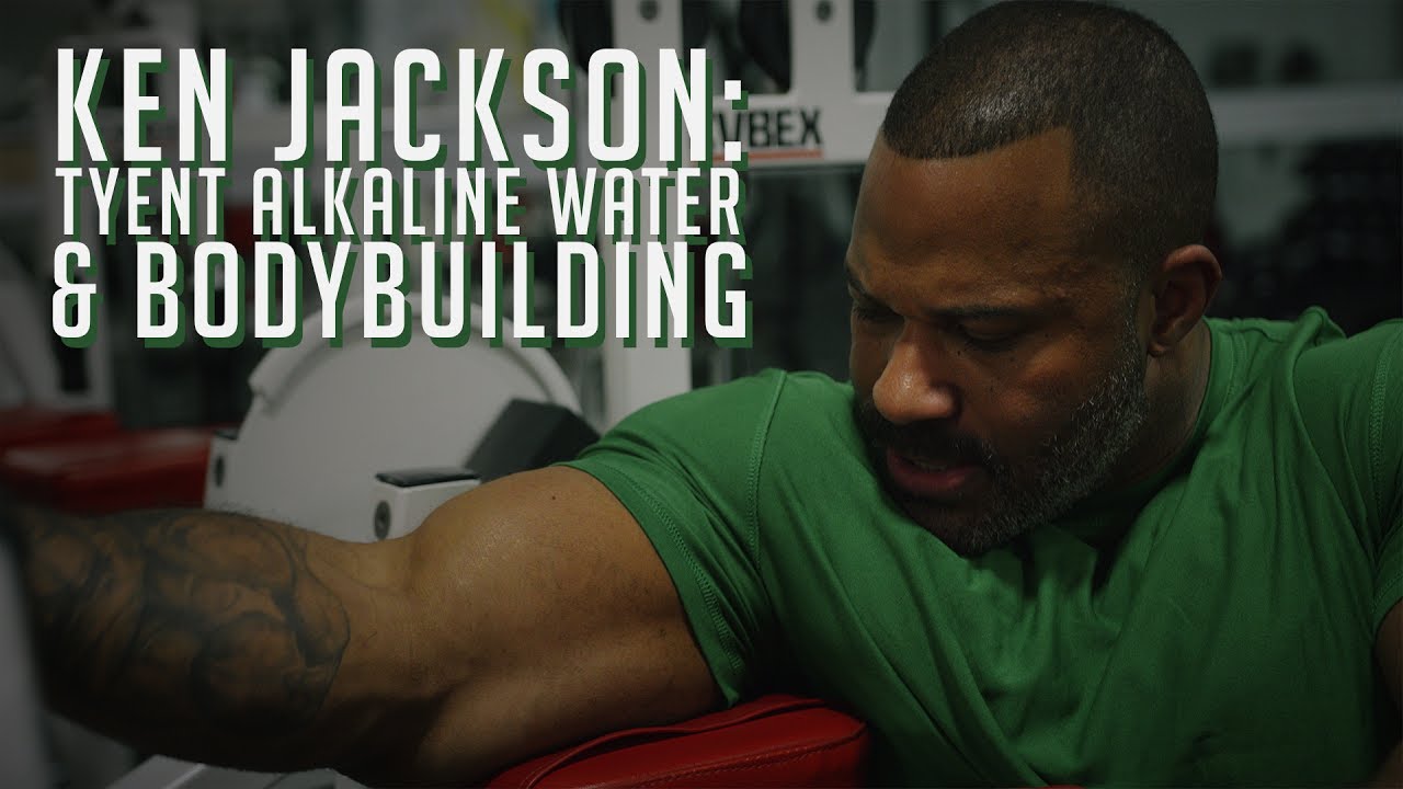 Ken Jackson: Tyent Alkaline Water & Bodybuilding - YouTube