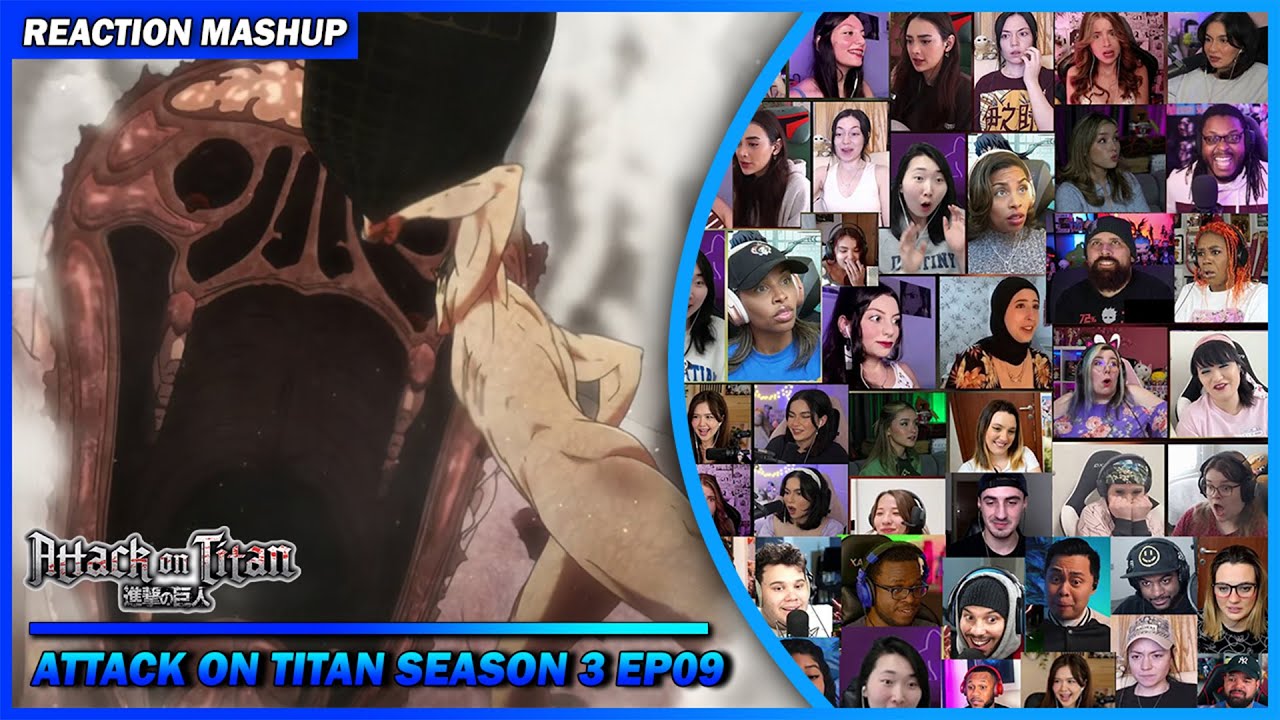 Attack on Titan Season 3 Episode 09 Reaction Mashup | 進撃の巨人 ...
