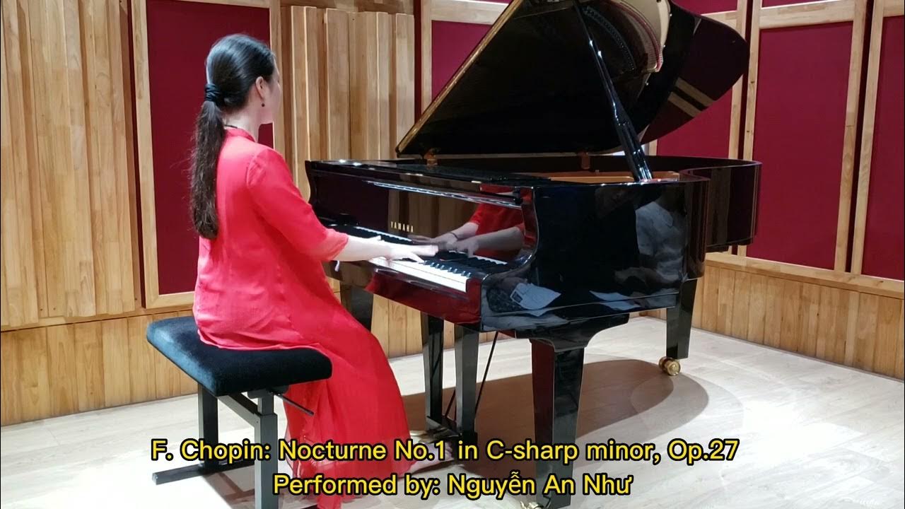 Nguyễn An Như plays F. Chopin: Nocturne No.1 in C-sharp minor, Op.27 - YouTube