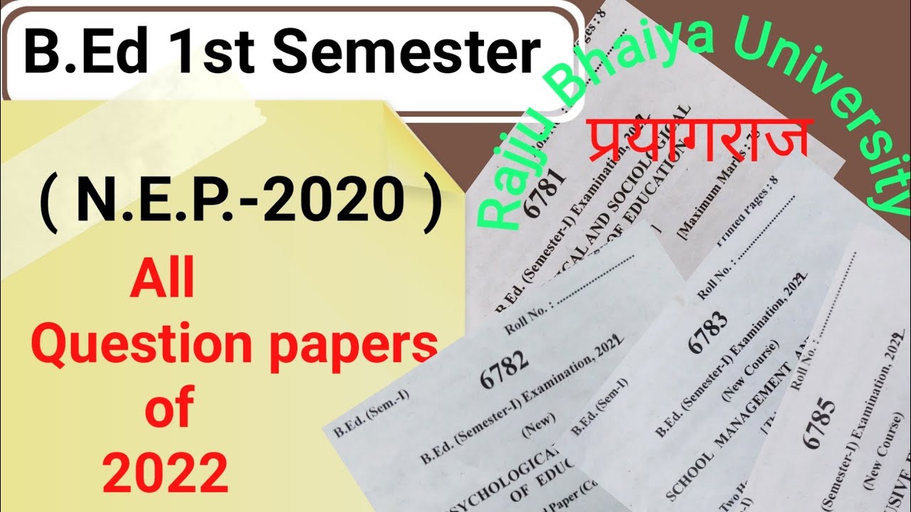 B.Ed 1st semester question paper of 2022 . rajju bhaiya university b.ed ...