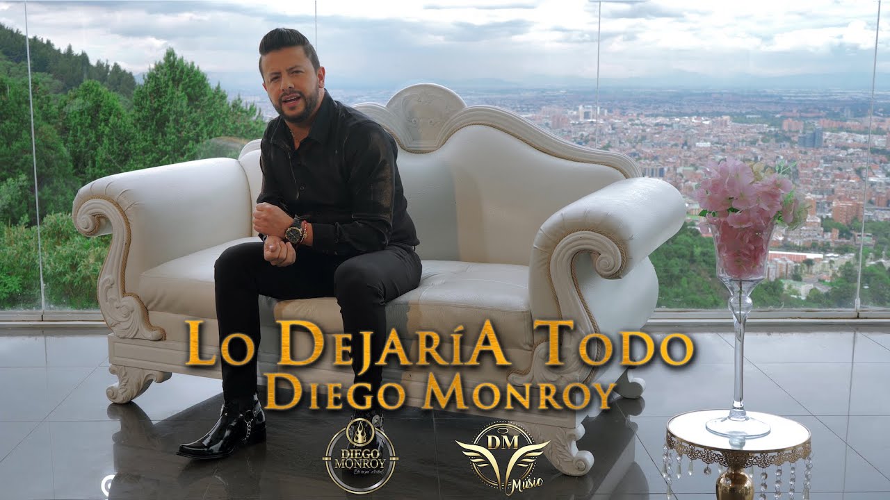 Diego Monroy - Dejaría Todo | Video Oficial - YouTube