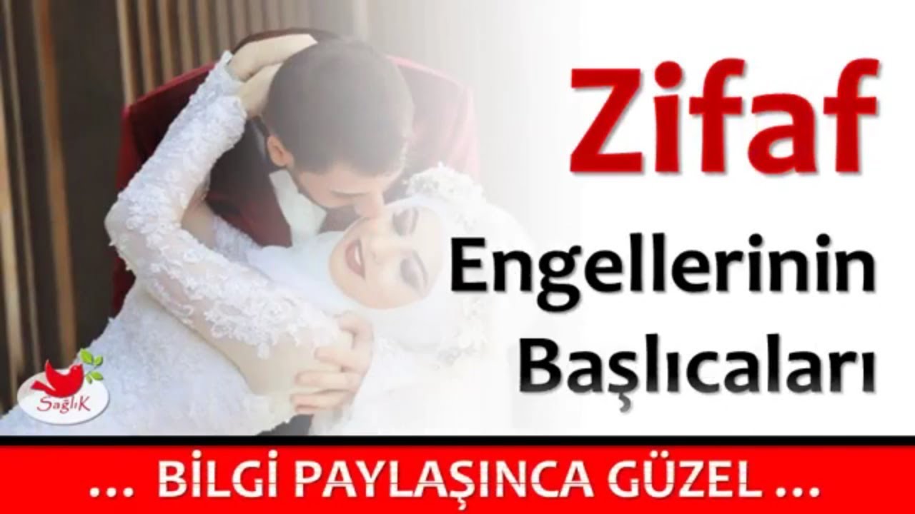 Zifaf Engellerinin Başlıcaları - YouTube
