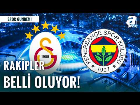 Galatasaray ve Fenerbahçe'nin Rakipleri Belli Oluyor! A Spor Yorumcuları Takımları Değerlendirdi!