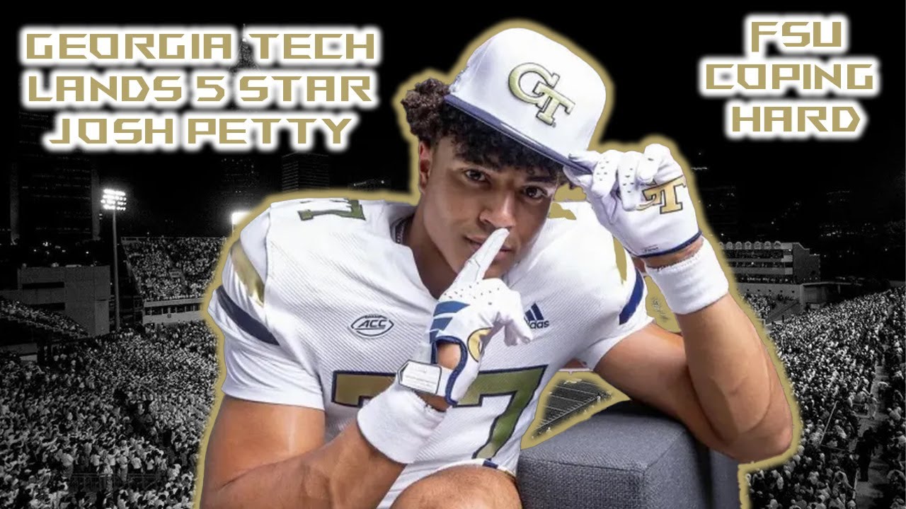 5 Star Josh Petty Commits to Georgia Tech and FSU fans cope HARD! - YouTube