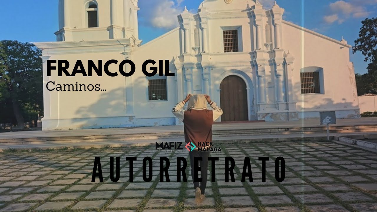 Autorretrato FRANCO GIL - Venezuela | 🎬 Hack Mafiz Málaga 2025 🎬 - YouTube