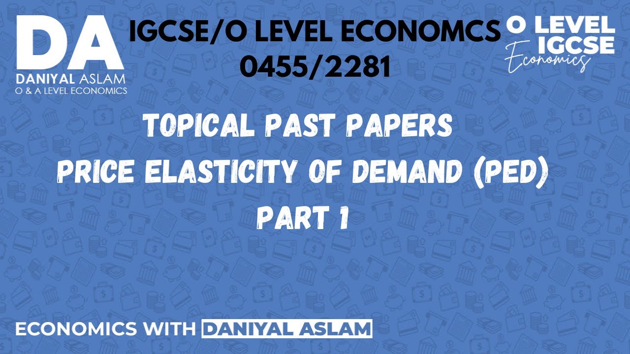 O level/IGCSE Economics 2281/0455 'Price Elasticity of Demand (PED ...