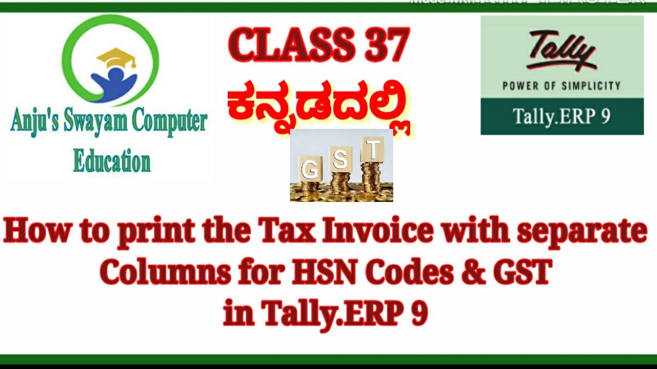 37. How to Print the Tax Invoice with separate columns for HSN Code and ...