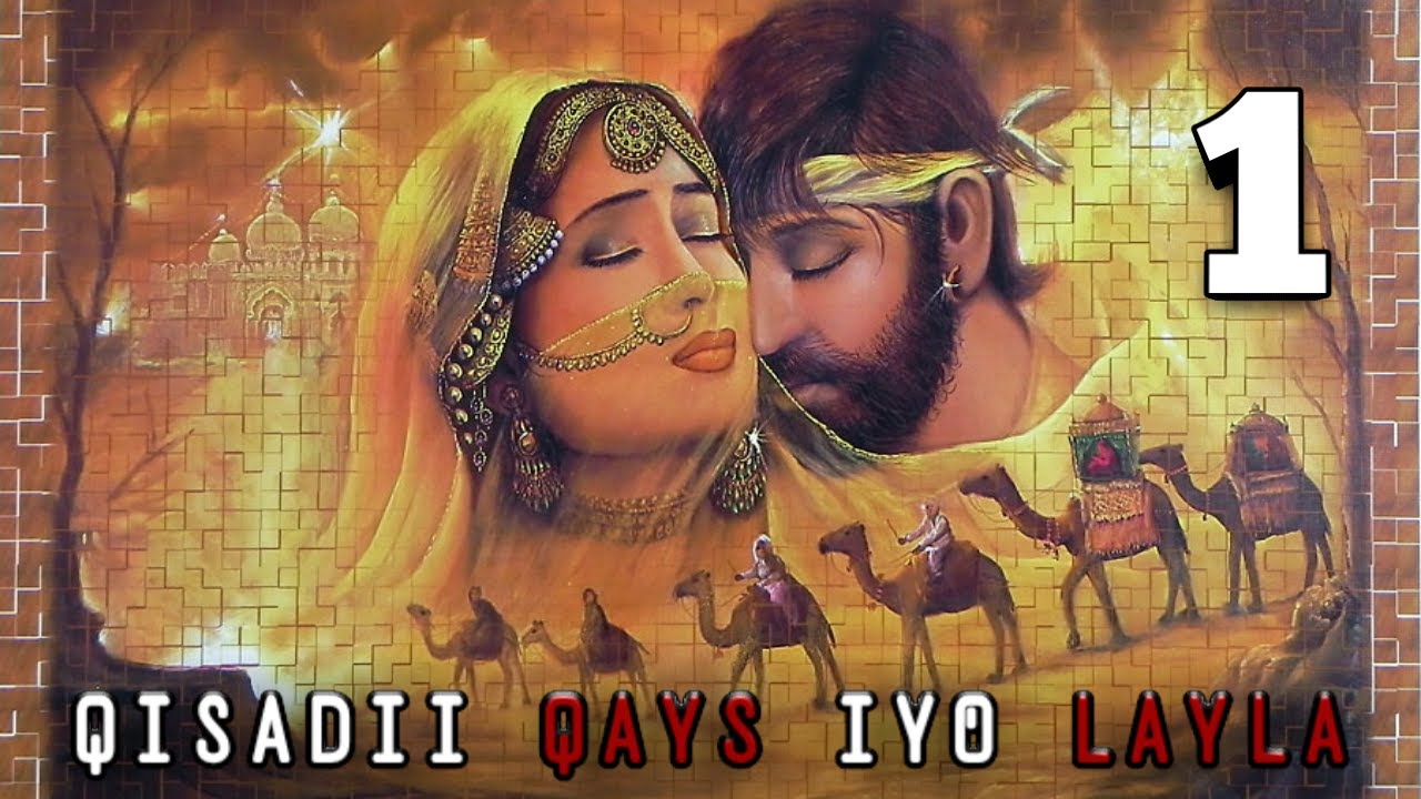 QISADII-QAYS IYO LAYLA |QAYBTA 1AAD|BULSHO 24| - YouTube