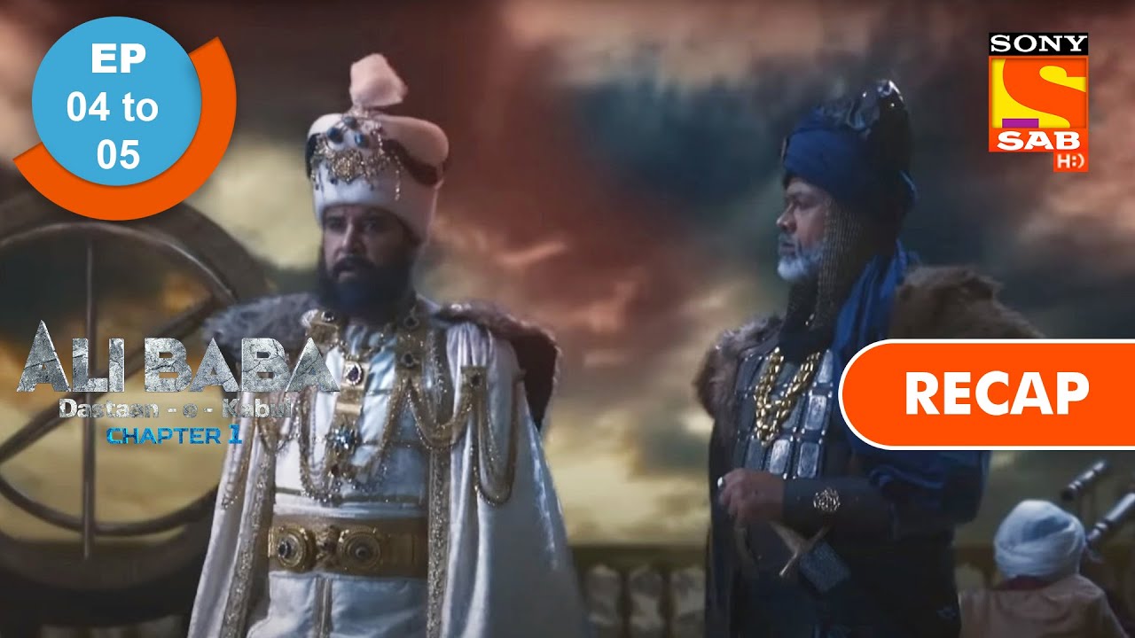 Ali Baba Dastaan-e-Kabul - Ep 4 & Ep 5 - RECAP - अली बाबा - दास्तान-ए ...