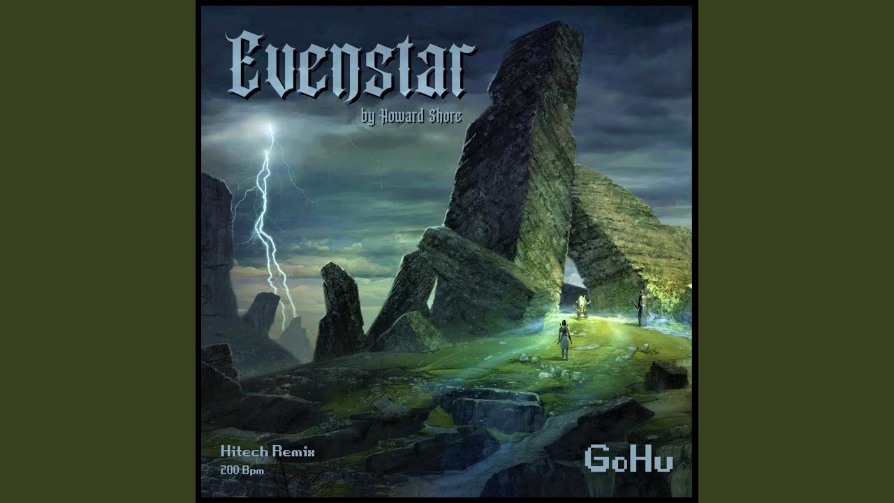 Evenstar (from The Lord Of The Rings) (GoHu Hitech Remix) - YouTube