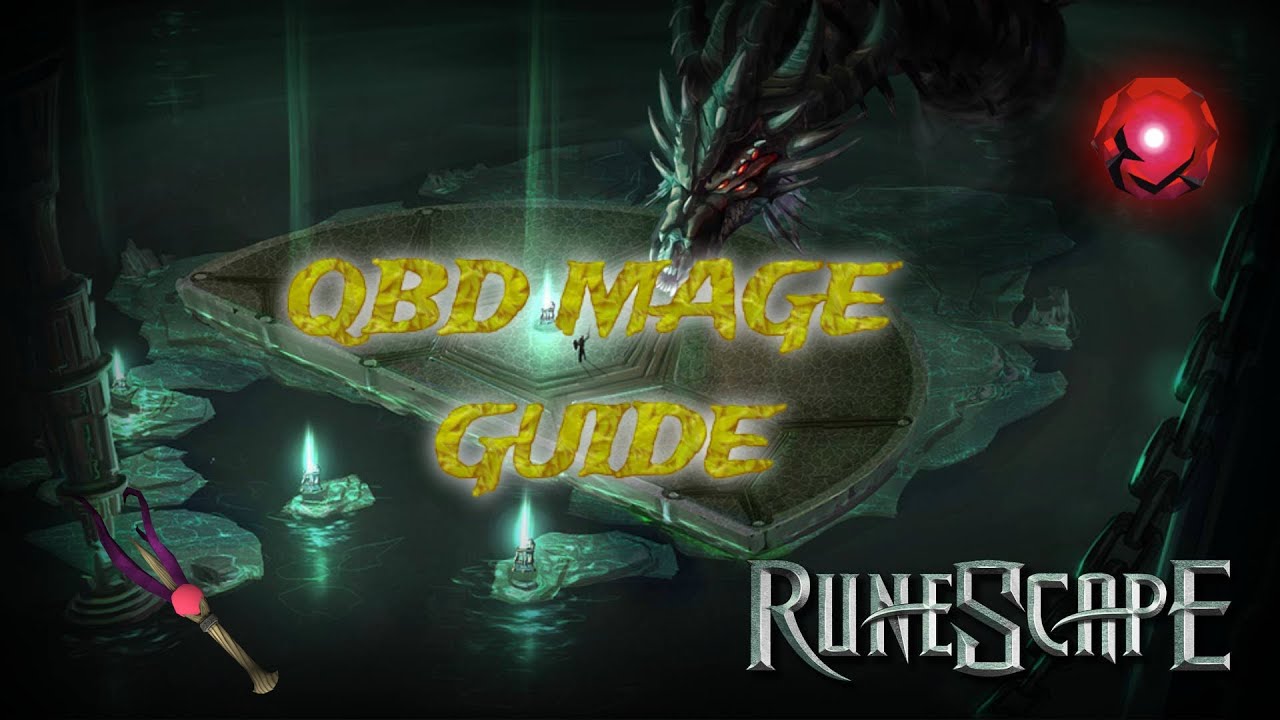 Runescape 3 - Detailed Low Level QBD Mage Guide (3m+/hr - No Curses or ...
