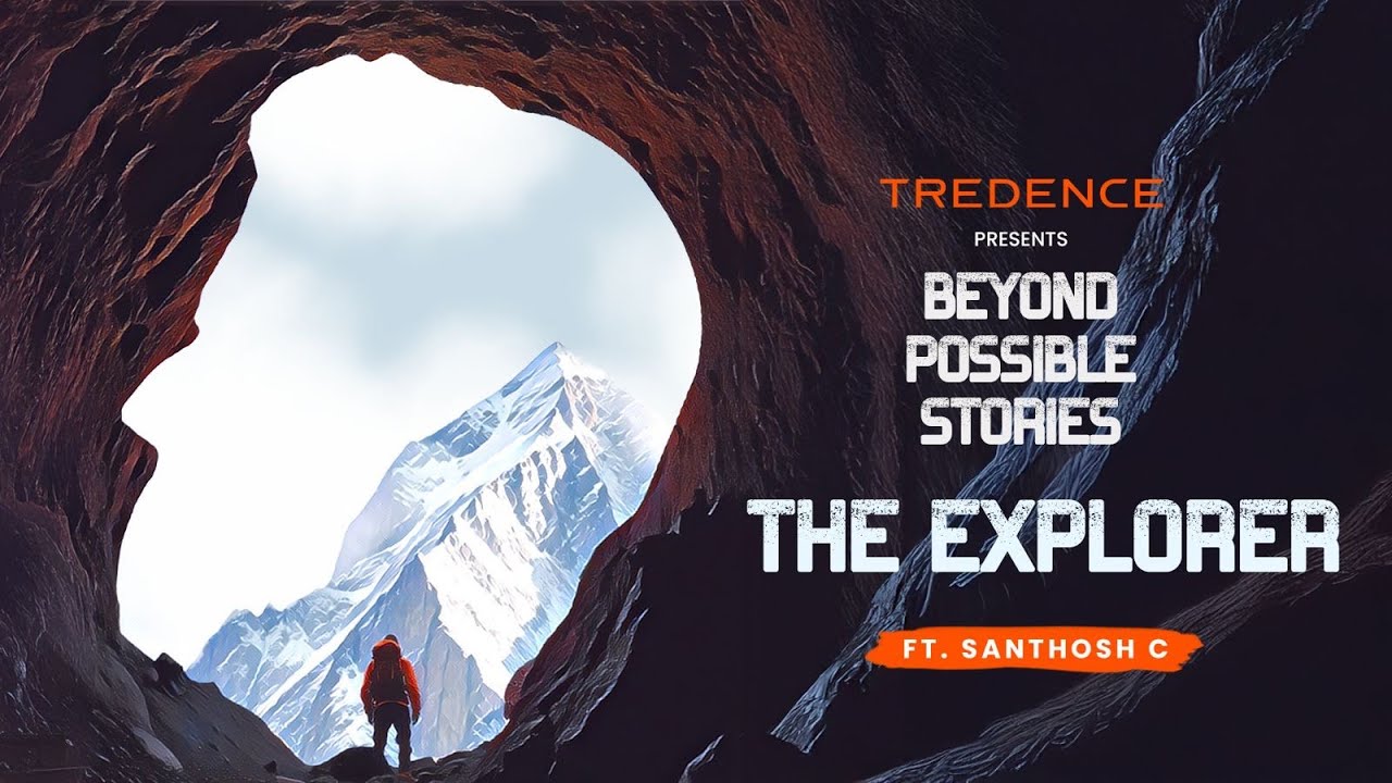 Beyond Possible Stories: Ft. Santhosh C - The Explorer - YouTube