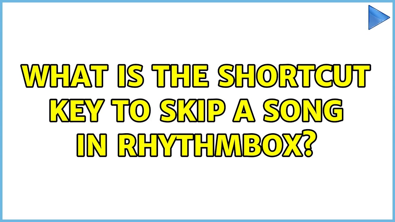 Ubuntu: What is the shortcut key to skip a song in rhythmbox? - YouTube