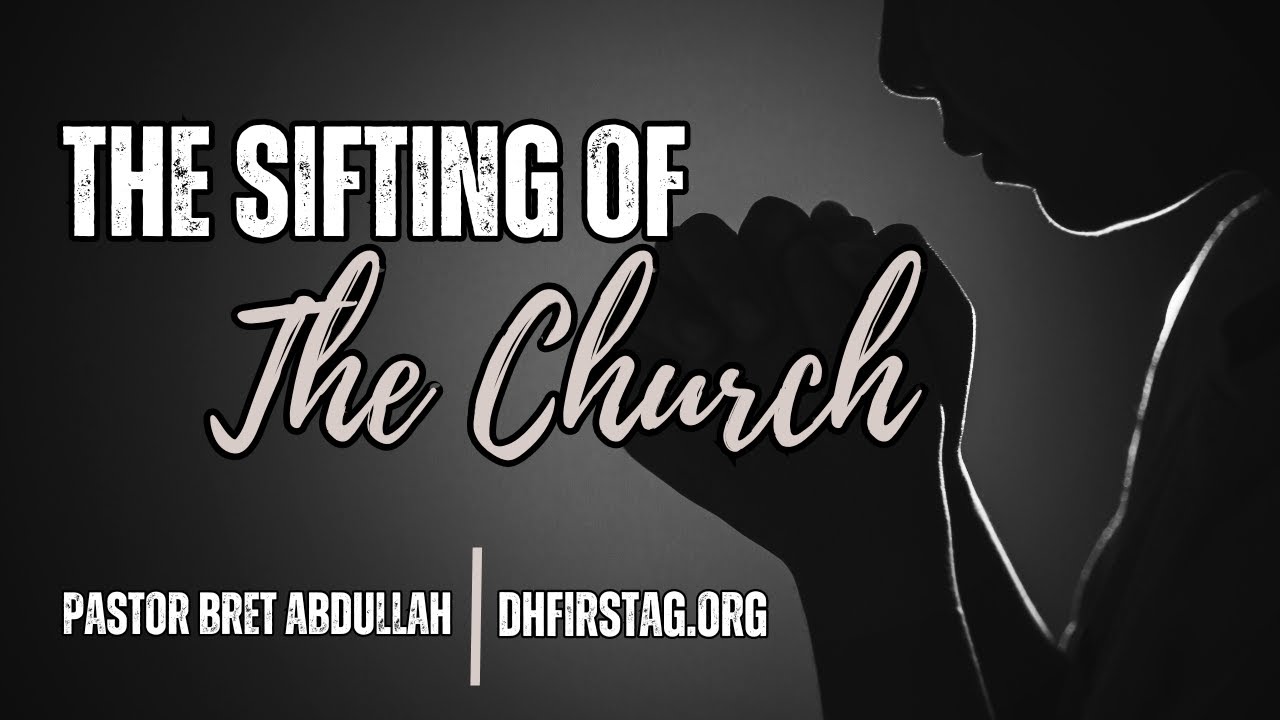 The Sifting Of The Church - YouTube