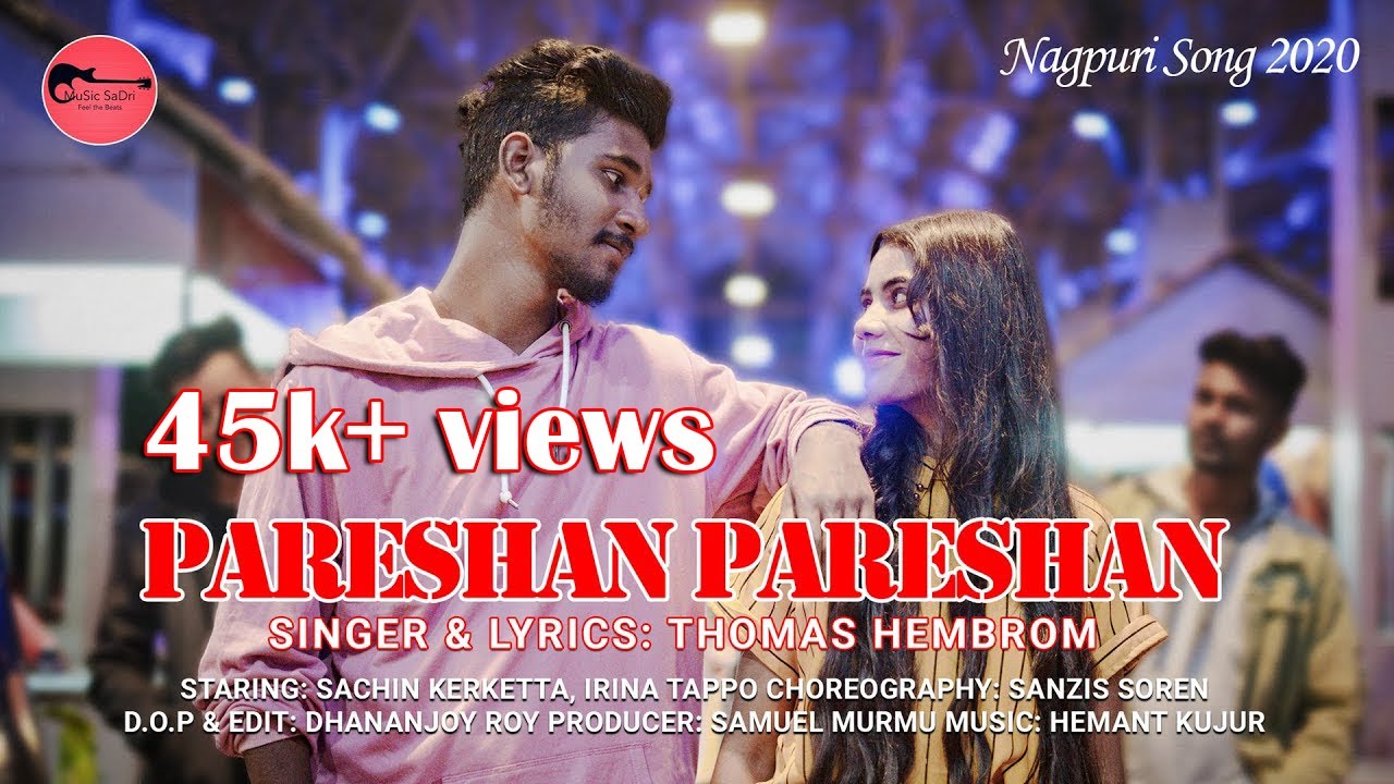 Pareshan Pareshan New Nagpuri song 2020 // Singer ~ Thomas Hembrom ...