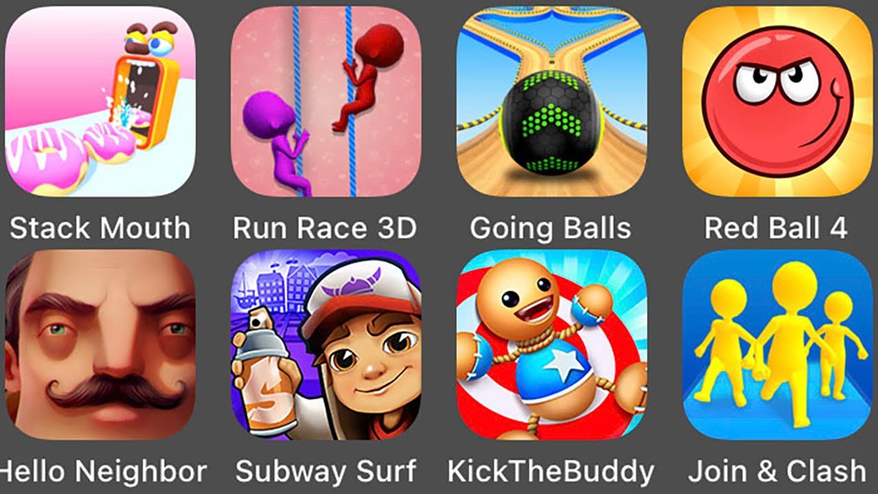 Kick The Buddy,Subway Surfers,Run Race 3D,Red Ball 4,Hello Neighbor,Going Balls,Stack Mouth ...