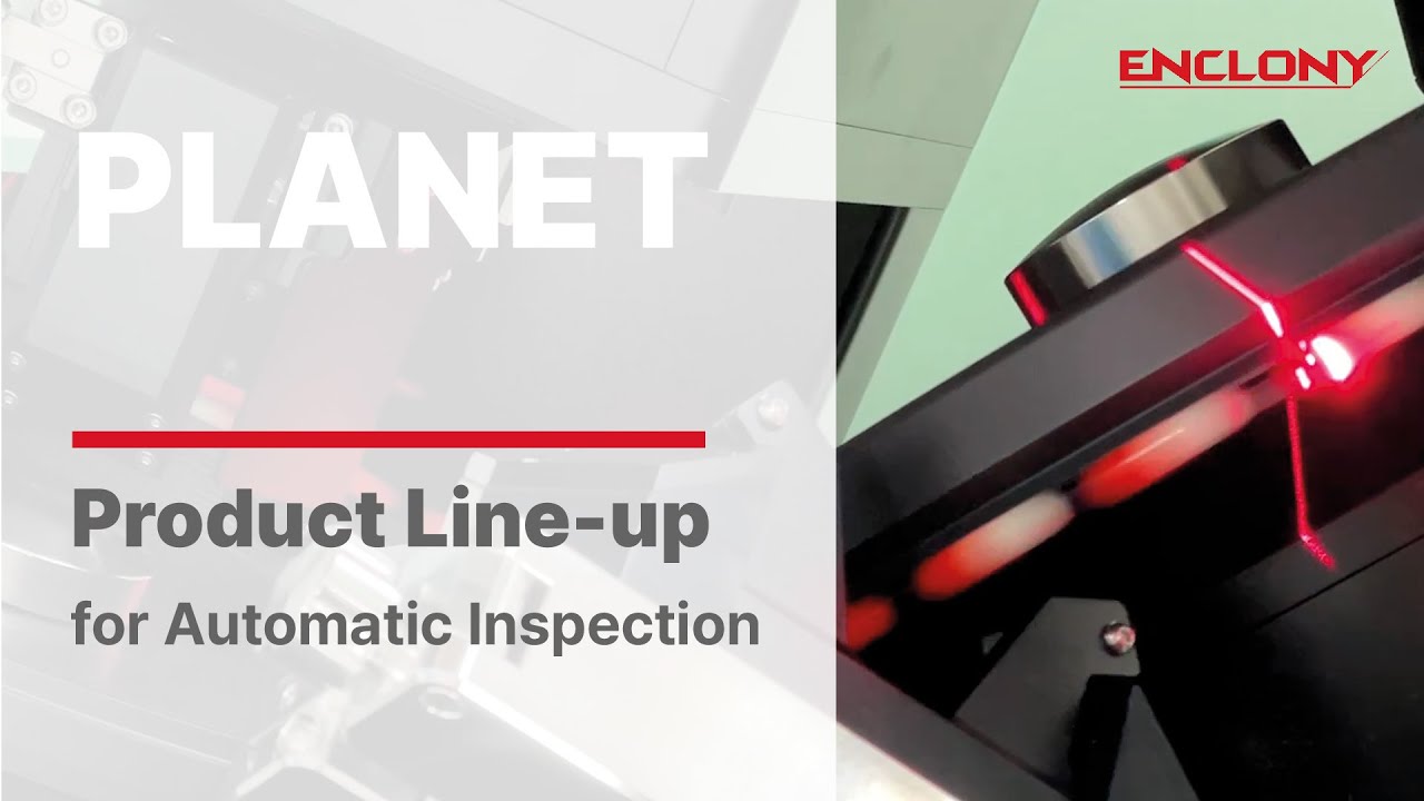 Enclony | Planet - Product Line -up for Automatic Inspection - YouTube