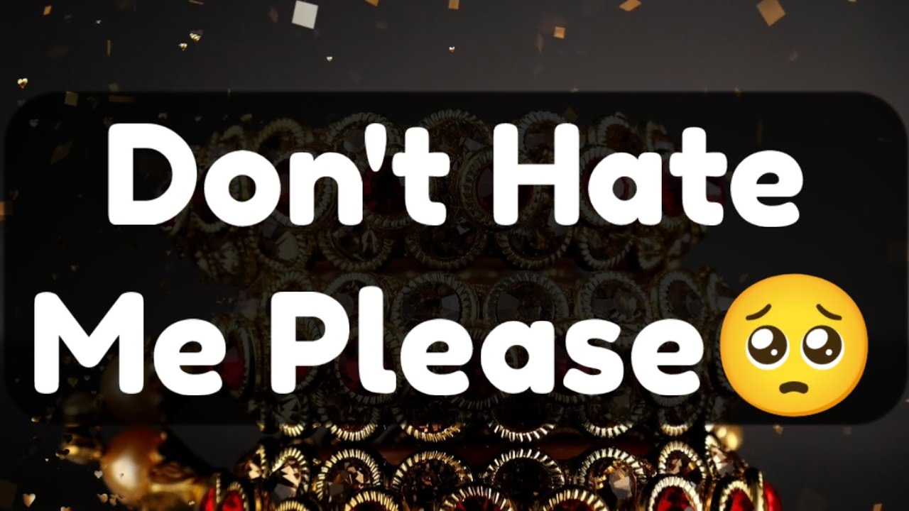 Current Thoughts And Feelings Of Your Person Love Messages Don't Hate ...