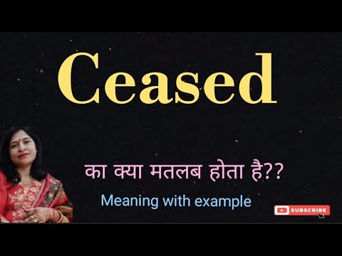 Ceased meaning l meaning of ceased l vocabulary - YouTube