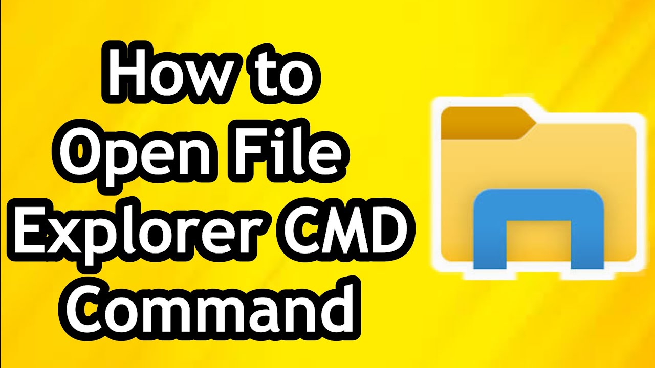 How To Open File Explorer Command CMD YouTube how-to-open-file-explorer-command-cmd-youtube