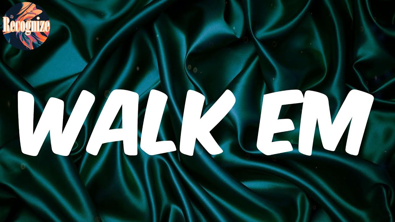 Walk Em (Lyrics) - 26ar - YouTube